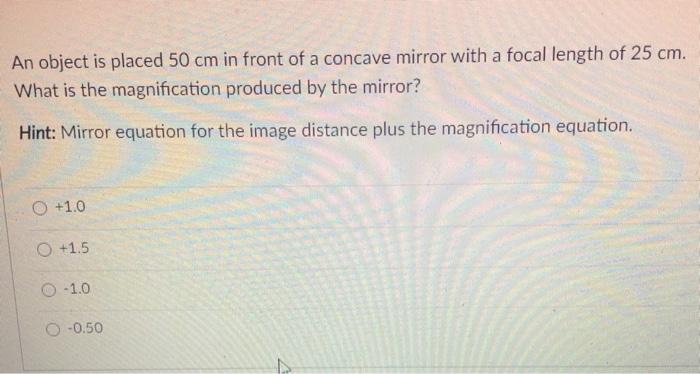 Solved An object is placed 50 cm in front of a concave | Chegg.com