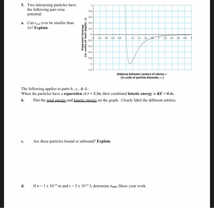 Solved run) 5. Two interacting particles have the following | Chegg.com
