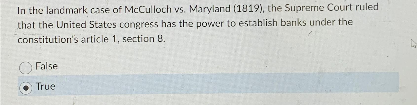 Solved In the landmark case of McCulloch vs. ﻿Maryland | Chegg.com