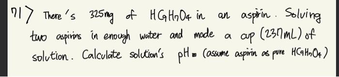 Solved 717 There's 325mg of HGq HnO4 in an aspirin. Solving | Chegg.com
