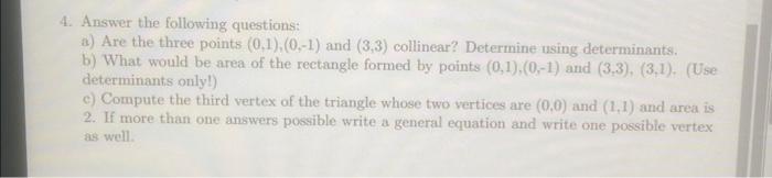 Solved 4 Answer The Following Questions A Are The Three