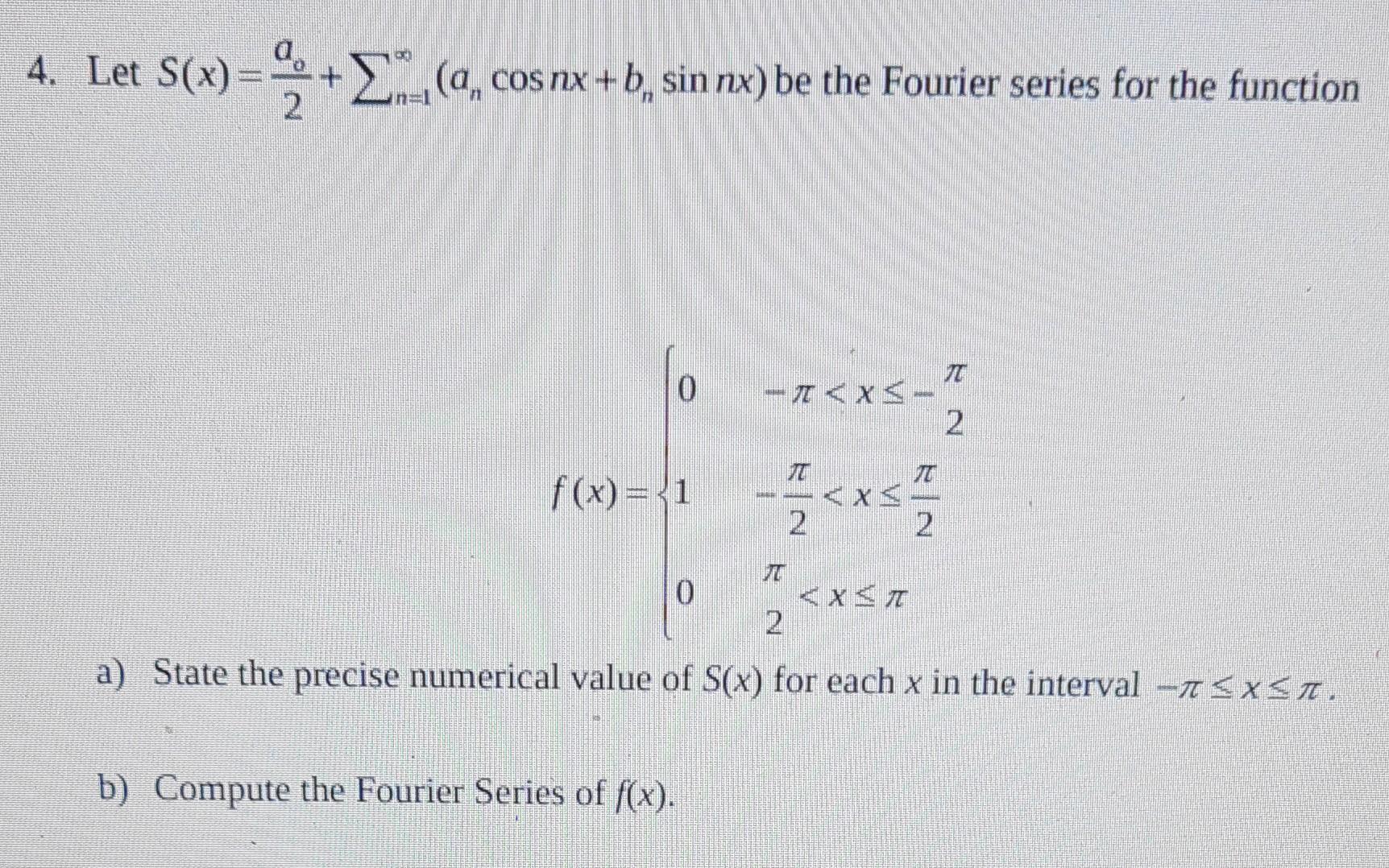 Solved 4. Let S(x) + 2. (a, cos nx +b, sin nx) be the | Chegg.com