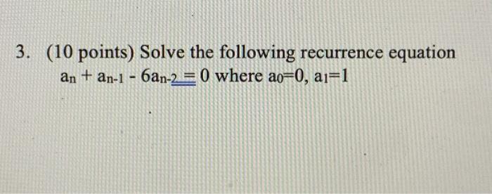 Solved 3. (10 points) Solve the following recurrence | Chegg.com