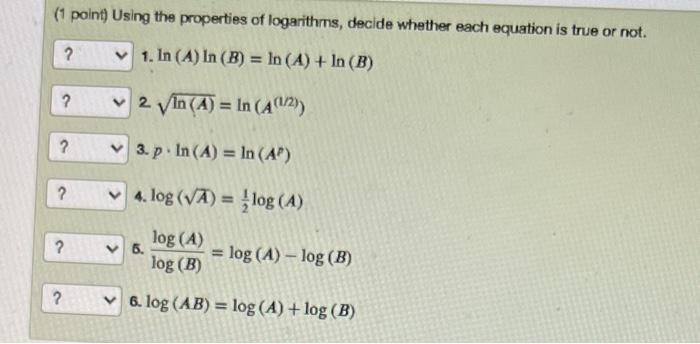 Solved (1 point) Using the properties of logarithms, decide | Chegg.com