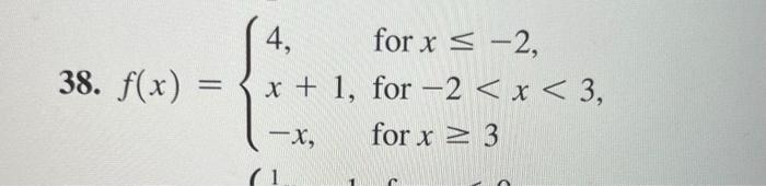 Solved f(x)=⎩⎨⎧4,x+1,−x, for x≤−2 for −2 | Chegg.com