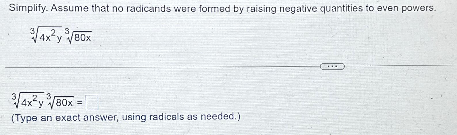 Solved Simplify. Assume that no radicands were formed by | Chegg.com