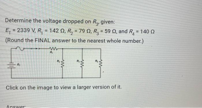 Solved Determine the voltage dropped on R3, given: ET=2339 | Chegg.com