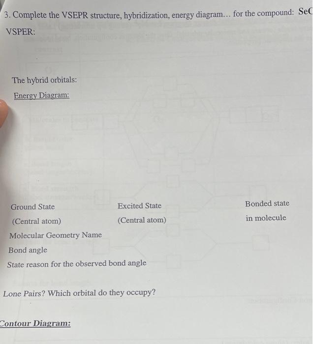 Solved 3. Complete the VSEPR structure, hybridization, | Chegg.com