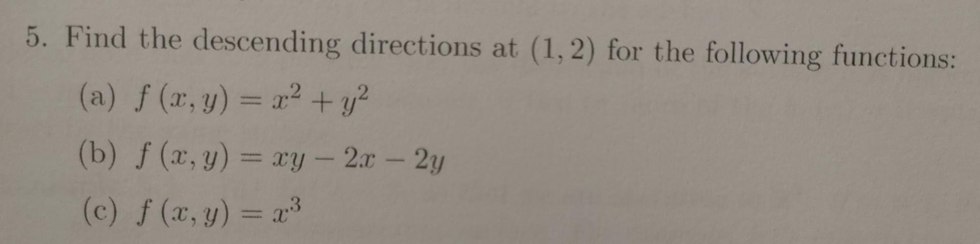 Solved 5. Find the descending directions at (1,2) for the | Chegg.com