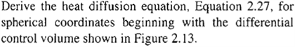 Solved Derive the heat diffusion equation, Equation 2.27, | Chegg.com