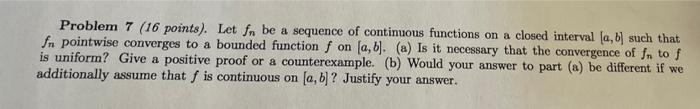 Solved Problem 7 (16 points). Let fn be a sequence of | Chegg.com