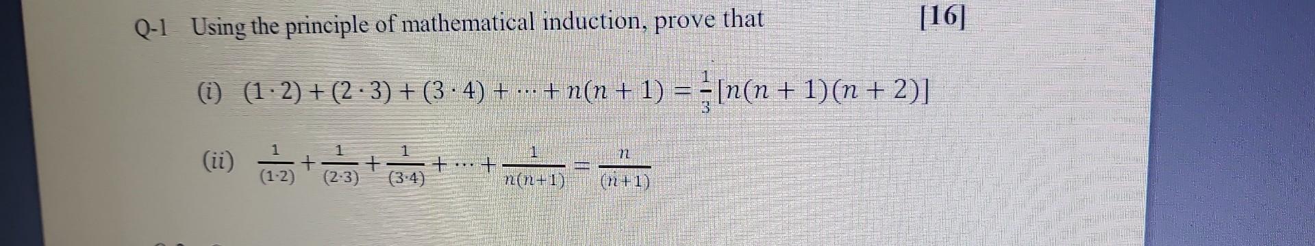 Solved Q-1 Using the principle of mathematical induction, | Chegg.com