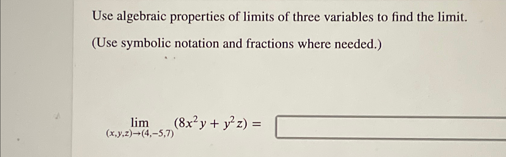 Solved Use algebraic properties of limits of three variables | Chegg.com