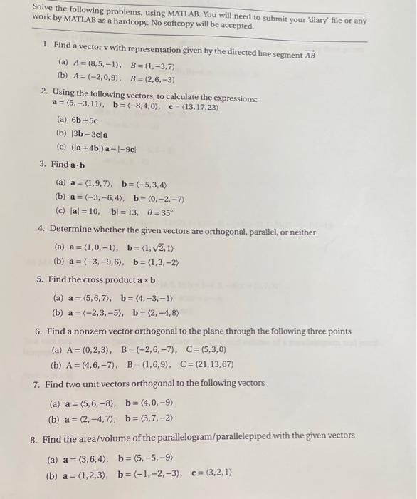 Solved Solve the following problems, using MATLAB. You will | Chegg.com