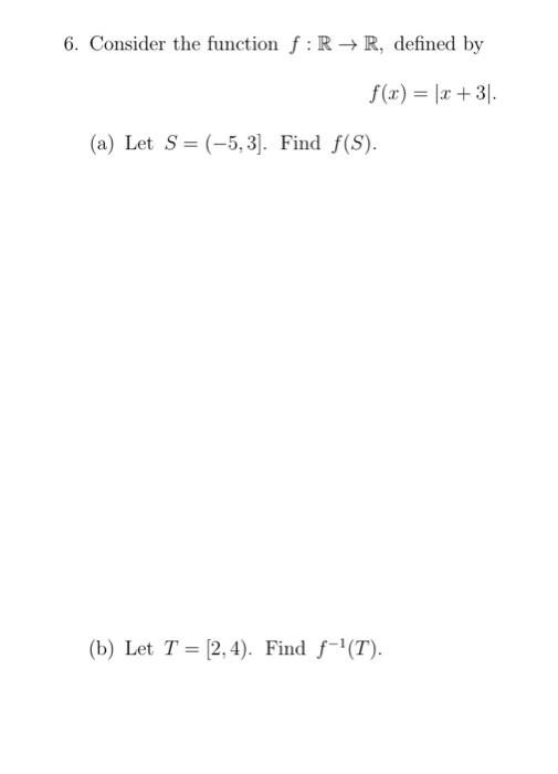 Solved 6 Consider The Function F R→ R Defined By F X X