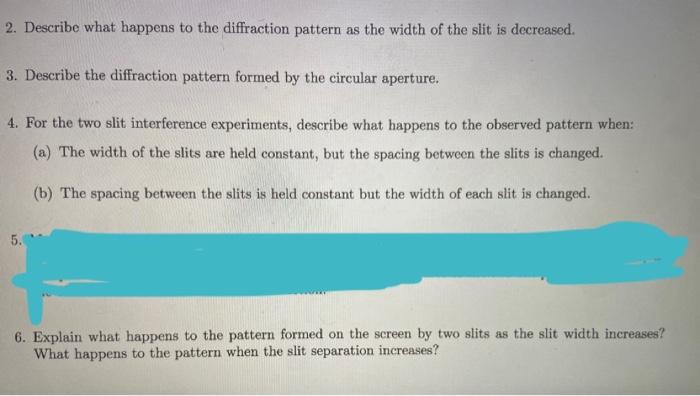 Solved 2. Describe what happens to the diffraction pattern | Chegg.com