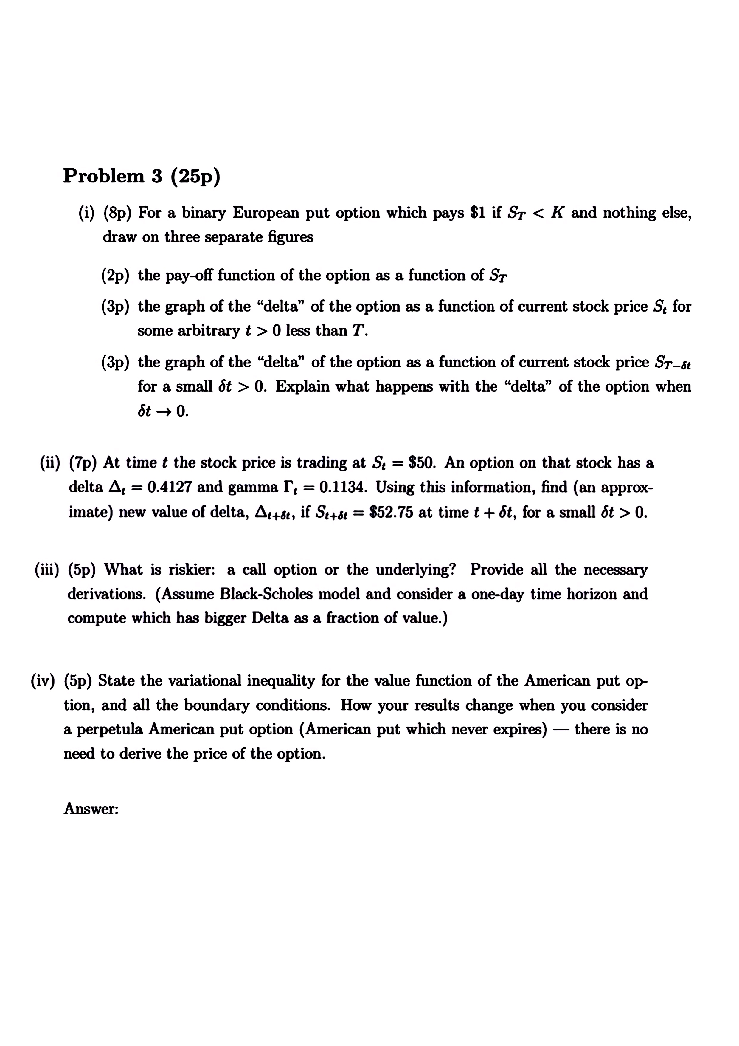 Solved Problem 3 (25p)(i) (8p) ﻿For a binary European put | Chegg.com