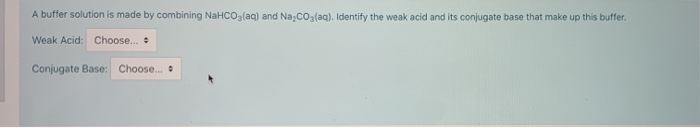 Solved A buffer solution is made by combining NaHCO3(aq) and | Chegg.com