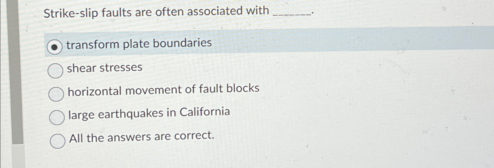 Solved Strike-slip faults are often associated with | Chegg.com
