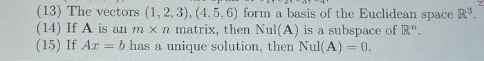 Solved (13) The vectors (1,2,3),(4,5,6) form a basis of the | Chegg.com