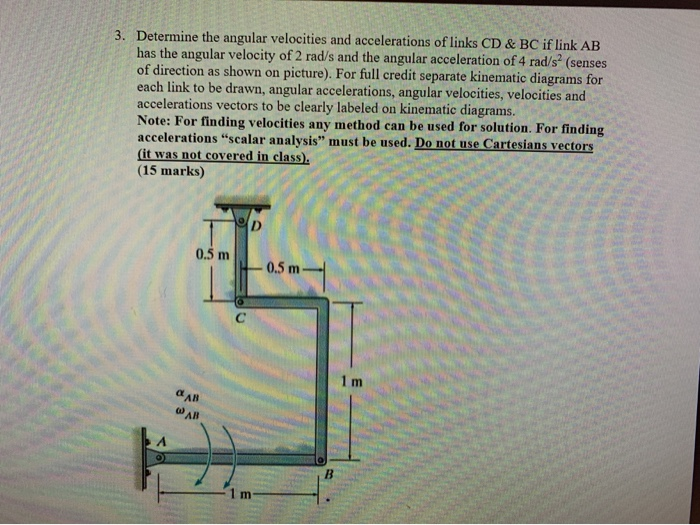 Solved 3. Determine the angular velocities and accelerations | Chegg.com