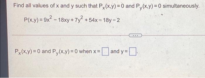 Solved Find all values of x and y such that Px(x,y) = 0 and | Chegg.com