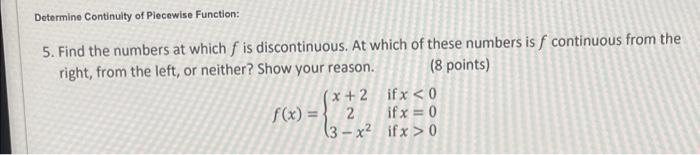 Solved Determine Continulty of Piecewise Function: 5. Find | Chegg.com