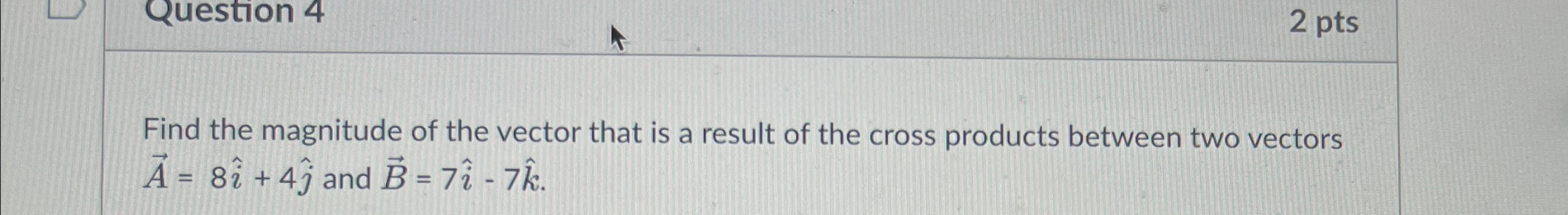Solved Find the magnitude of the vector that is a result of | Chegg.com