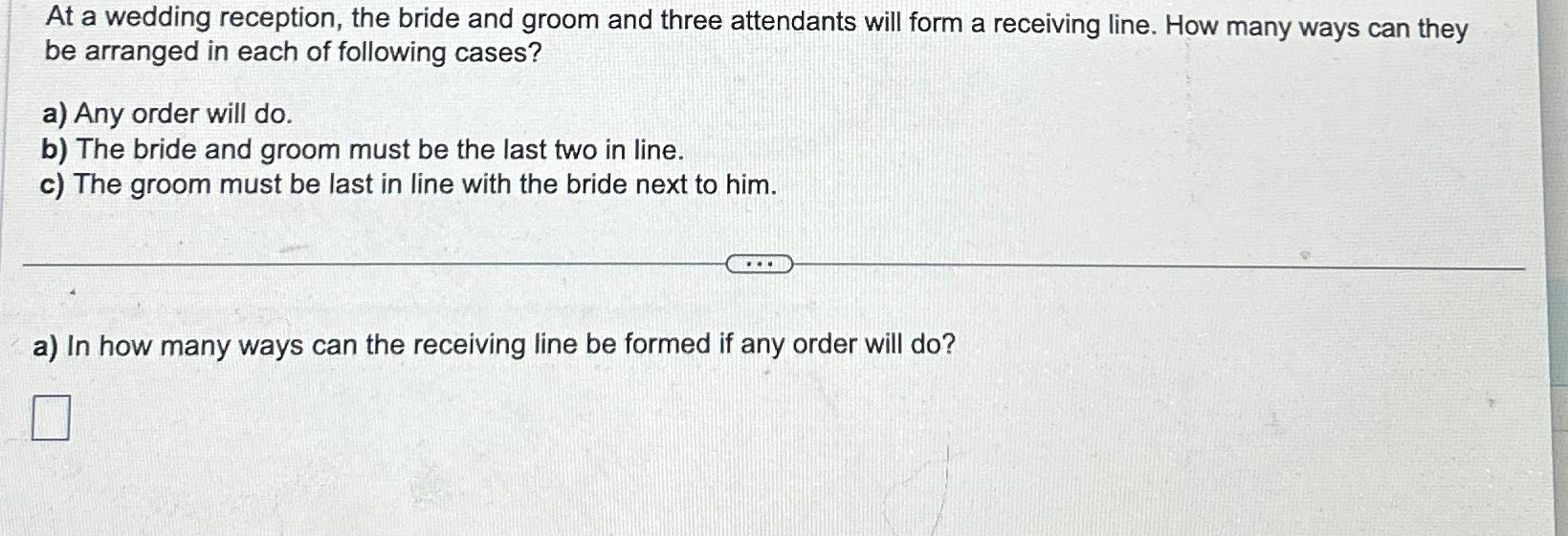 Solved At a wedding reception, the bride and groom and three | Chegg.com