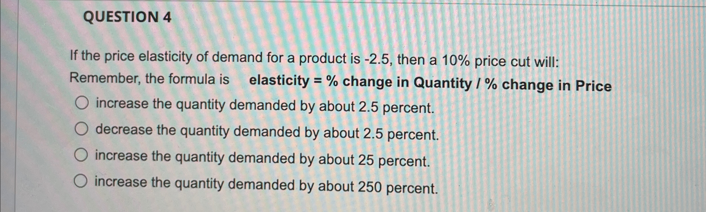 Solved QUESTION 4If the price elasticity of demand for a | Chegg.com