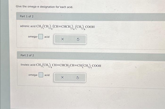 Solved Give the omega- n designation for each acid. Part 1 | Chegg.com