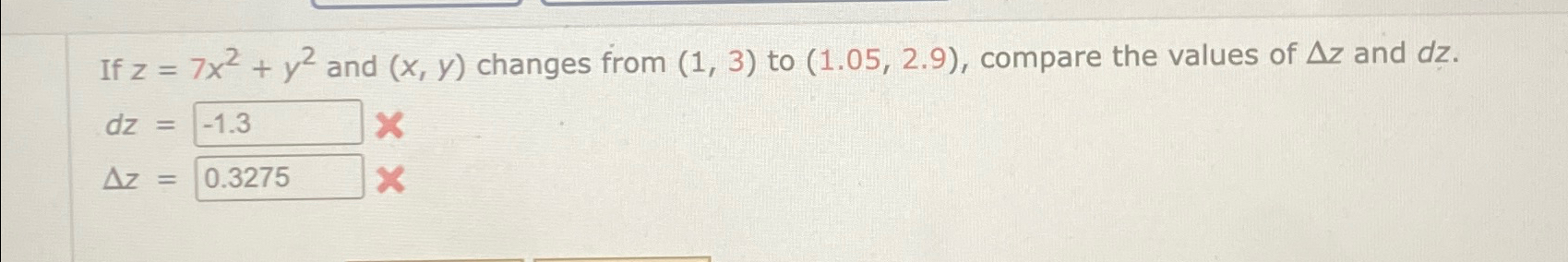 Solved If z=7x2+y2 ﻿and (x,y) ﻿changes from (1,3) ﻿to | Chegg.com