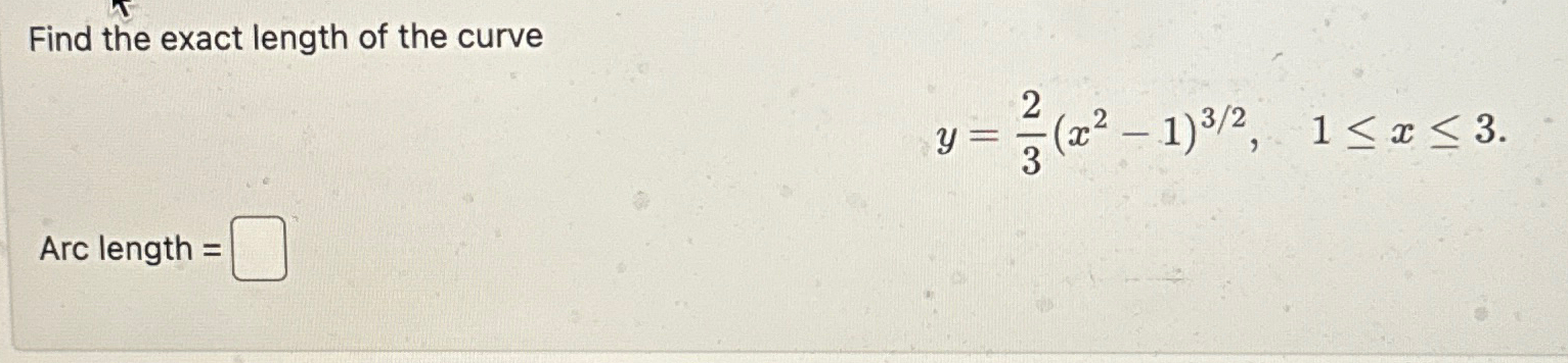 Solved Find the exact length of the | Chegg.com