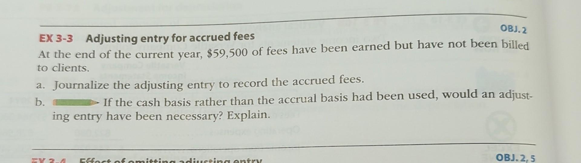 EX 3-3 Adjusting entry for accrued fees OBJ. 2 At the | Chegg.com