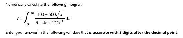 Solved Numerically calculate the following integral: | Chegg.com