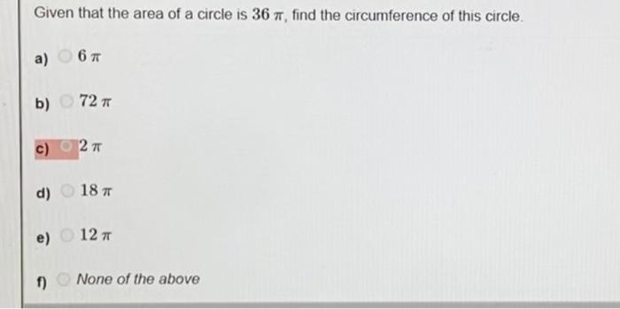 Solved Given that the area of a circle is 36π, find the | Chegg.com