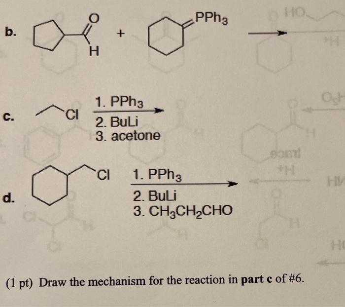 Solved Pph3 Ho B H C Ci 1 Pph3 2 Buli 3 Acetone Ci D 0953