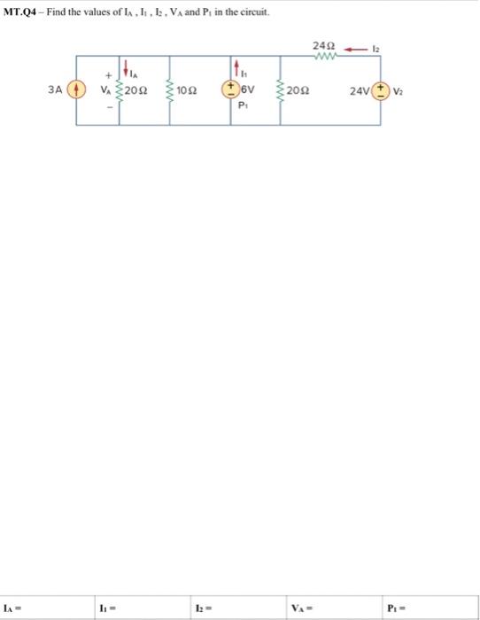 Solved MT.Q4 - Find the values of IA,I1,I2,VA and P1 in the | Chegg.com