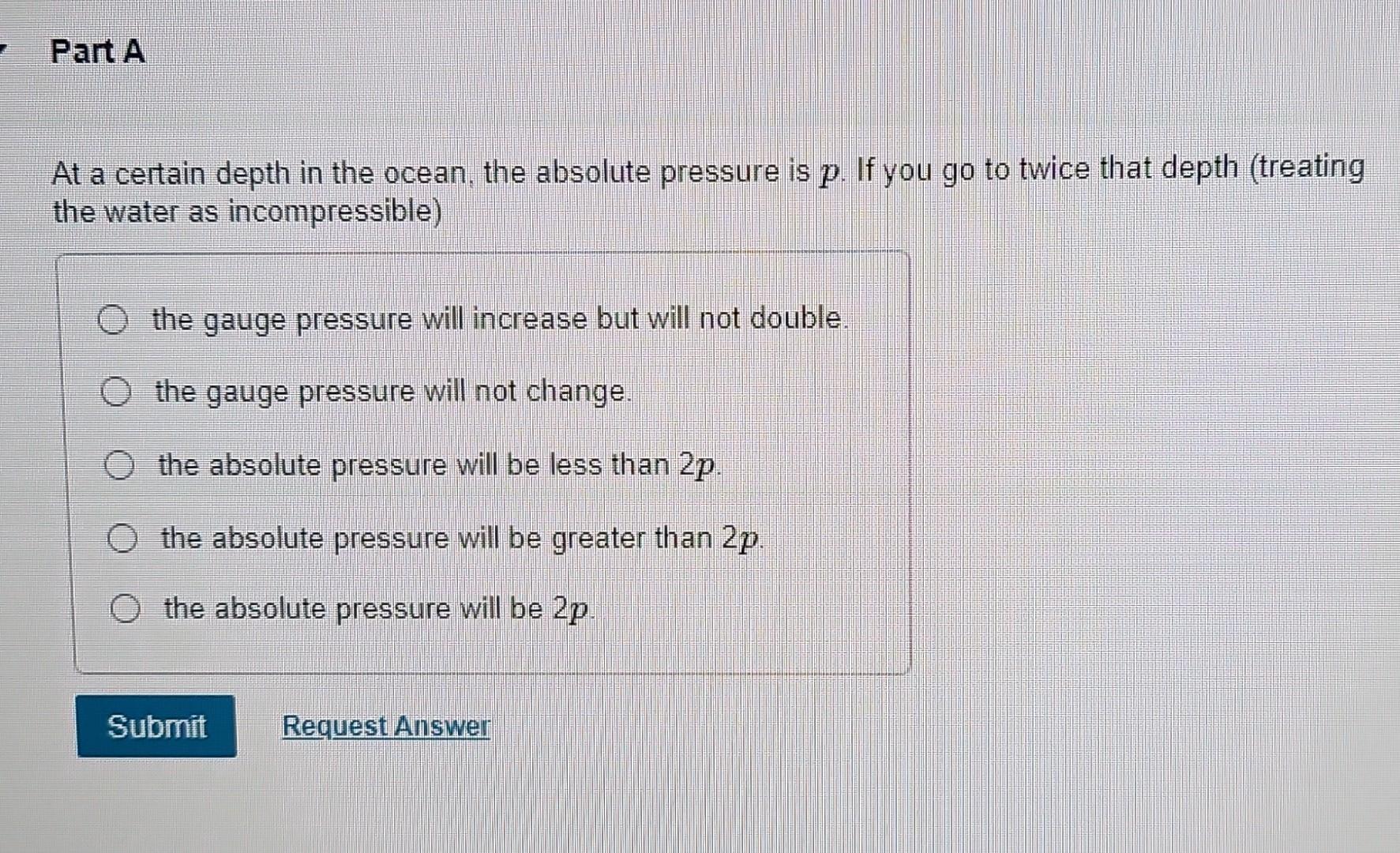 Solved At a certain depth in the ocean, the absolute | Chegg.com