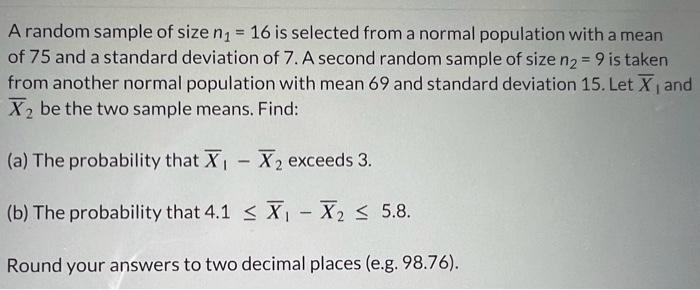 Solved A random sample of size n1=16 is selected from a | Chegg.com