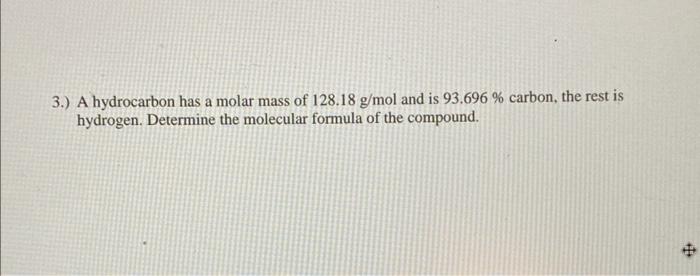 Solved 3.) A hydrocarbon has a molar mass of 128.18 g/mol | Chegg.com