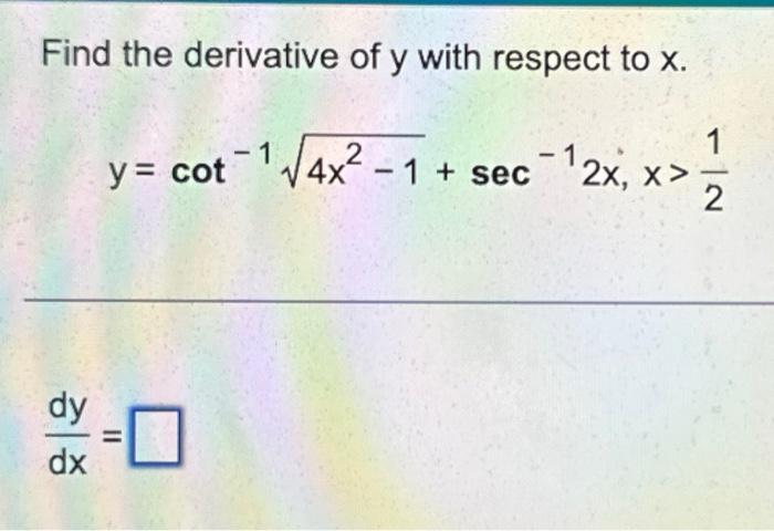 Solved Find the derivative of y with respect to x. | Chegg.com