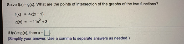 Solved Solve f(x) = g(x). What are the points of | Chegg.com