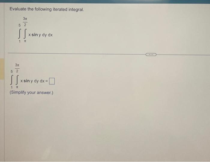 Solved Evaluate the following iterated integral. | Chegg.com