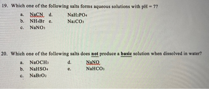 Solved 19. Which one of the following salts forms aqueous | Chegg.com