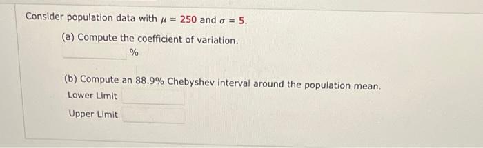 Solved Consider population data with μ=250 and σ=5. (a) | Chegg.com
