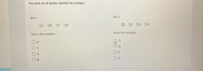 Solved For each set of atoms, identify the isotopes. Set 1: | Chegg.com
