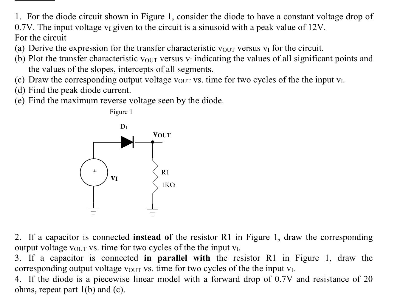 Solved For the diode circuit shown in Figure 1, ﻿consider | Chegg.com