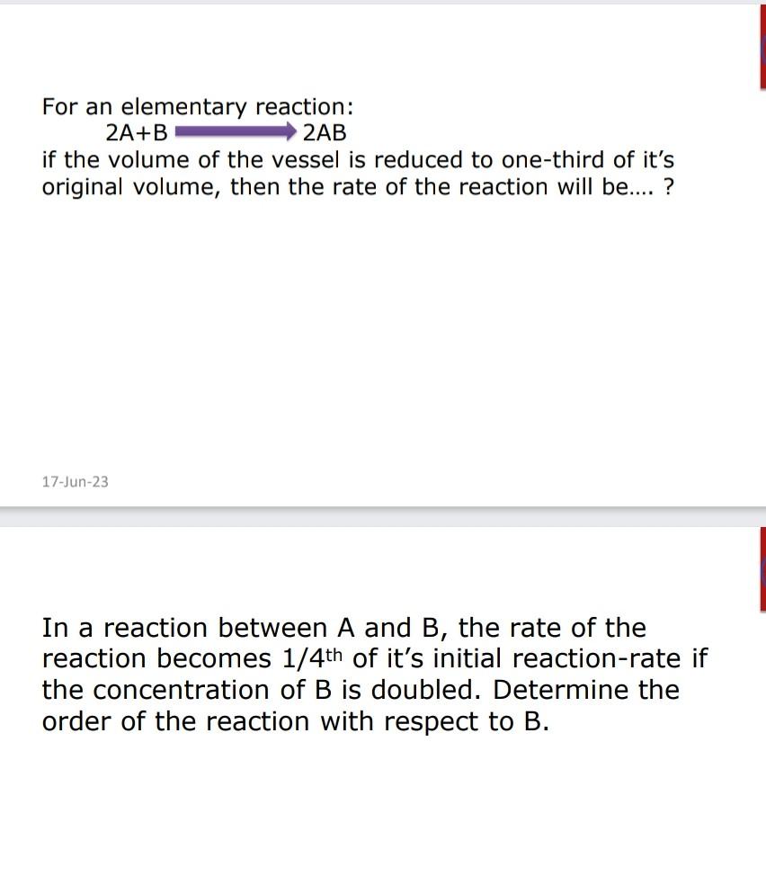 Solved For an elementary reaction: 2 A+B 2AB if the volume | Chegg.com