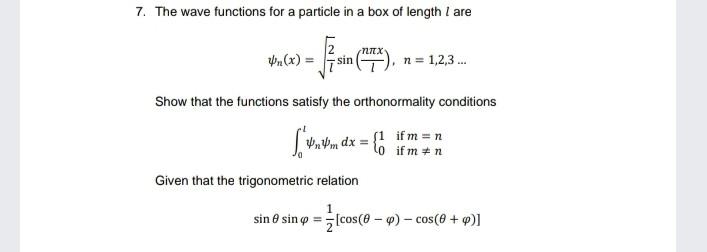 Solved 7 The Wave Functions For A Particle In A Box Of 1343